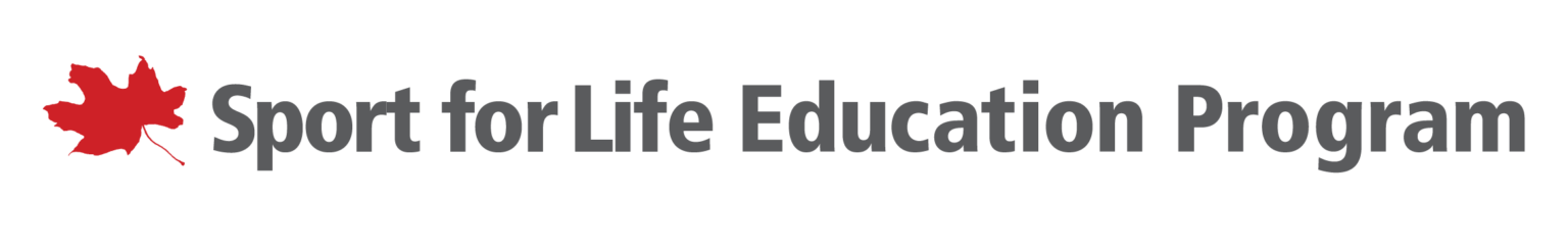 The Sport for Life Education Program - Physical Literacy